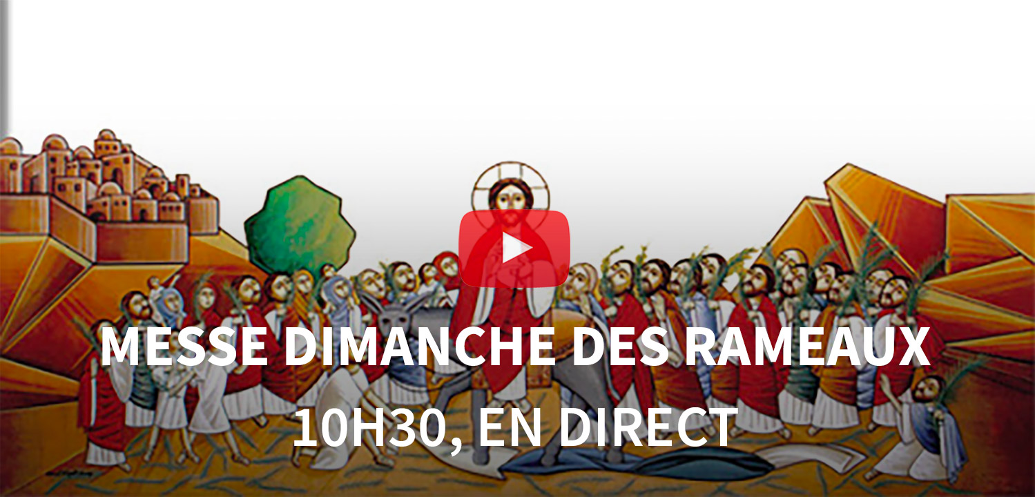 Messe du dimanche des rameaux 2020 en direct à 10h30 – Catholiques de ...